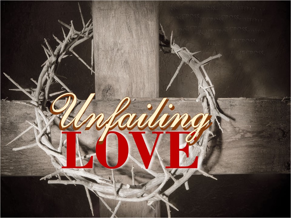 Unfailing Love (Malachi) - Treasuring Christ PH
