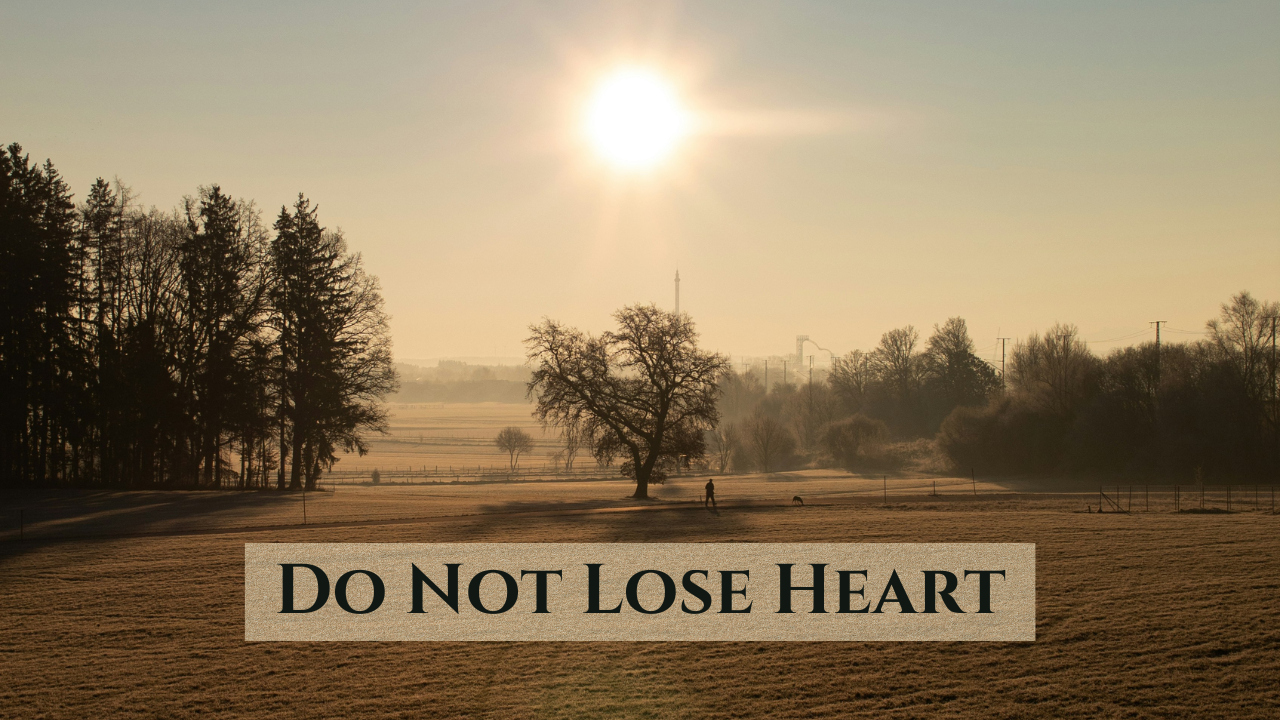 2 Corinthians 4:16-18 • Do Not Lose Heart (Part 3) - Treasuring Christ PH