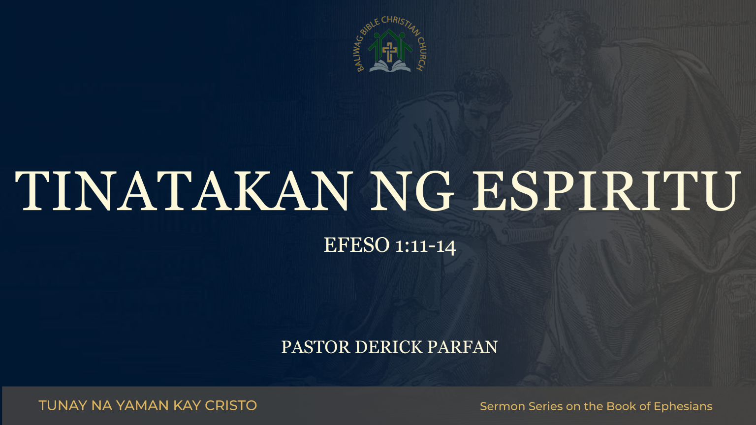 Ephesians 1:11-14 • Tinatakan ng Espiritu - Treasuring Christ PH