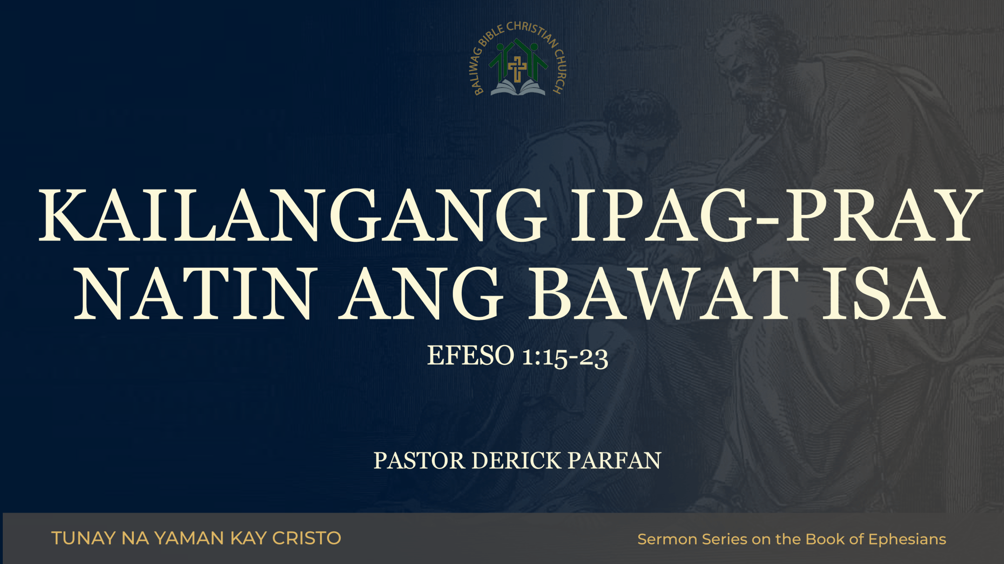 Ephesians 1:15-23 • Kailangang Ipag-pray Natin ang Bawat Isa ...