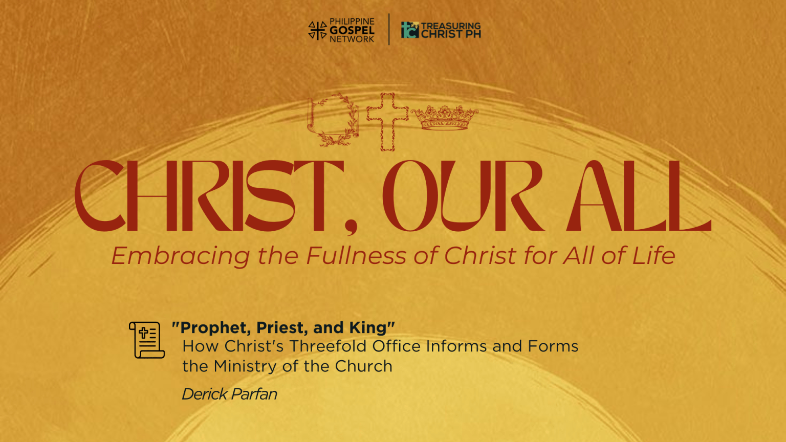 Christ as Prophet, Priest, and King (Derick Parfan) - Treasuring Christ PH