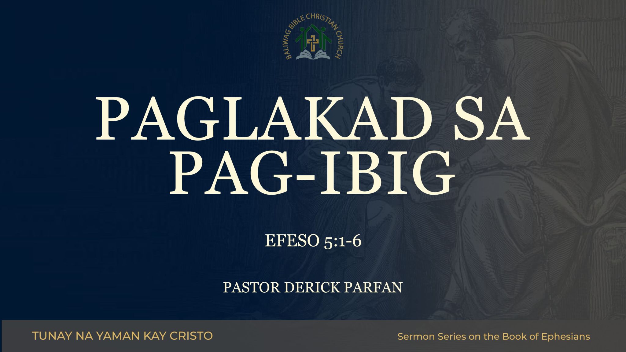 Ephesians 5:1-6 • Paglakad sa Pag-ibig - Treasuring Christ PH